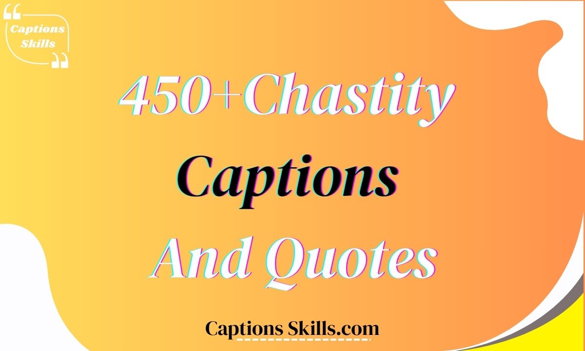450+Chastity Captions And Quotes - captionsskills.com