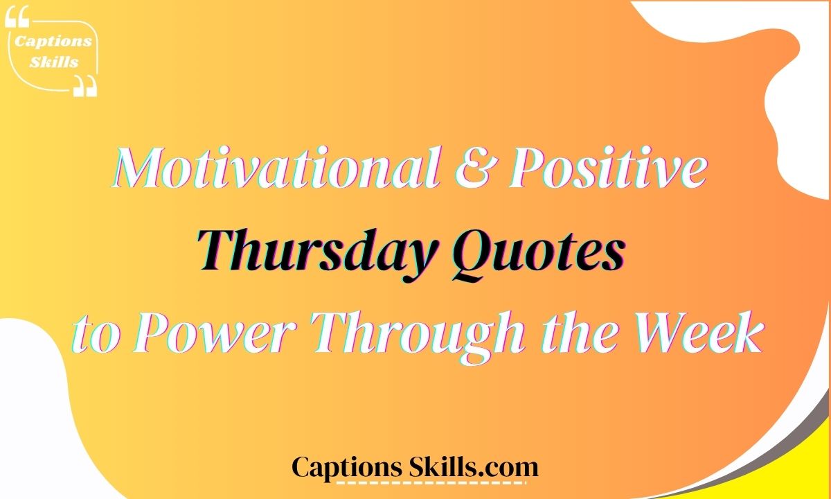 350+ Motivational & Positive Thursday Quotes to Power Through the Week ...